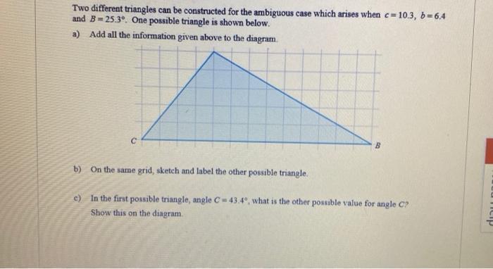 Solved Two different triangles can be constructed for the | Chegg.com