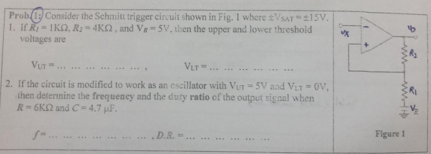 Solved Prob.1. Consider the Schmitt trigger circuit shown in | Chegg.com