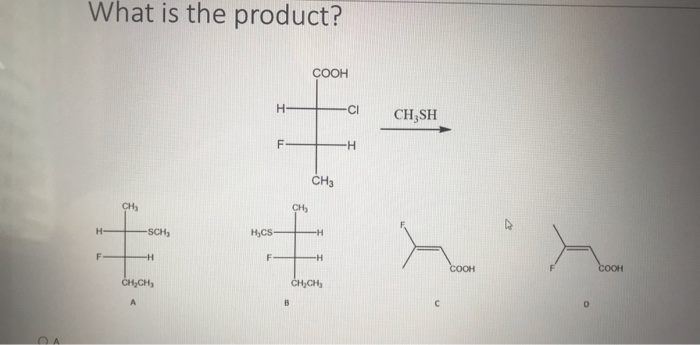 Solved What is the product? COOH H- CI CH,SH -H CH3 CH CH, | Chegg.com