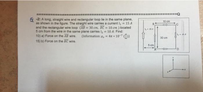 Solved Q. -2: A long, straight wire and rectangular loop lie | Chegg.com