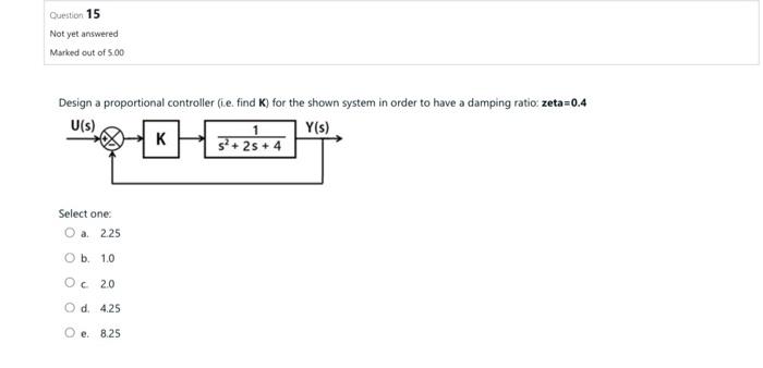 Solved Design a proportional controller (i.e. find K ) for | Chegg.com