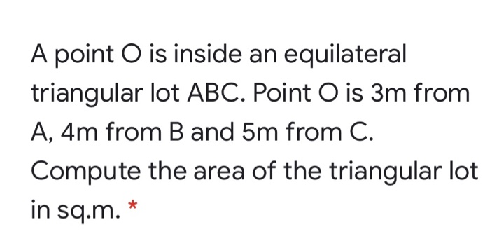 Solved A point O is inside an equilateral triangular lot | Chegg.com