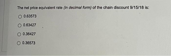 Solved The net price equivalent rate (in decimal form) of | Chegg.com