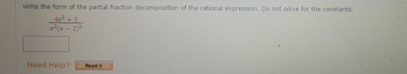 Solved Write the form of the partial fraction decomposition | Chegg.com