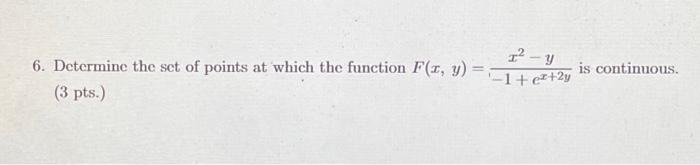 Solved 6. Determine the set of points at which the function | Chegg.com