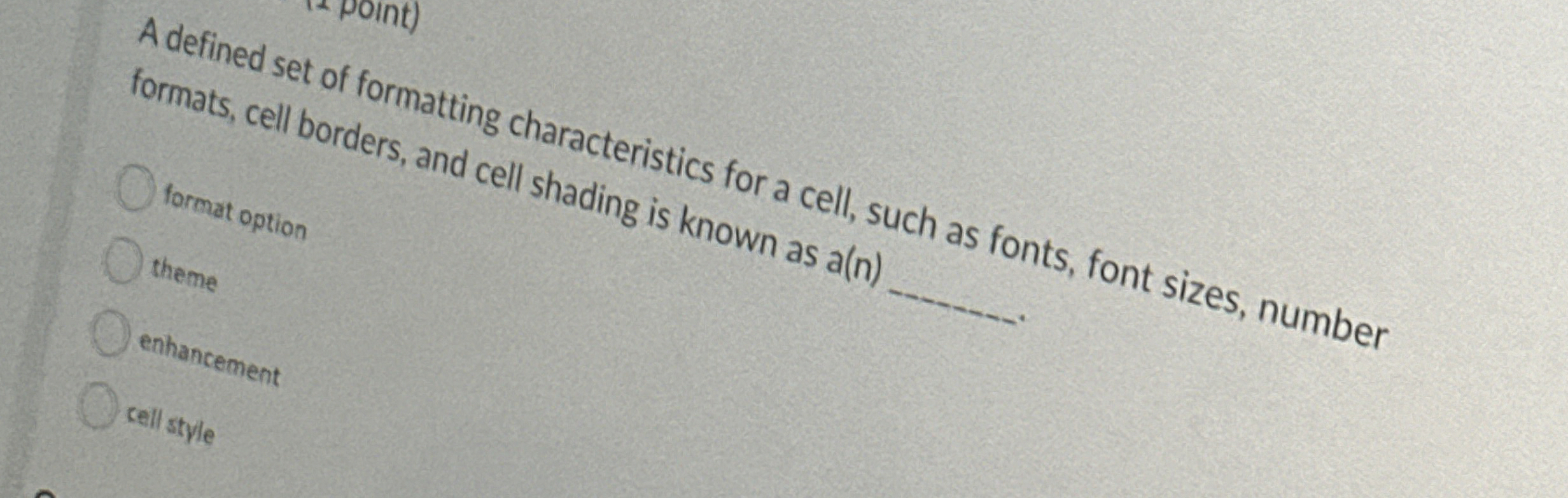 Solved In excel, a defined set of formatting characteristics | Chegg.com