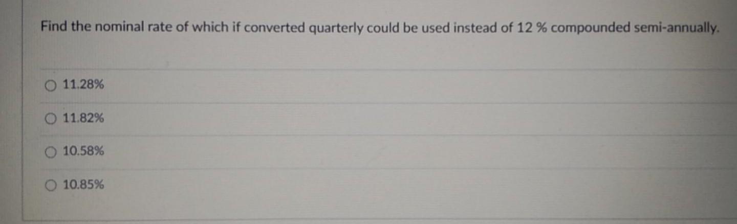 Solved Find the nominal rate of which if converted quarterly | Chegg.com