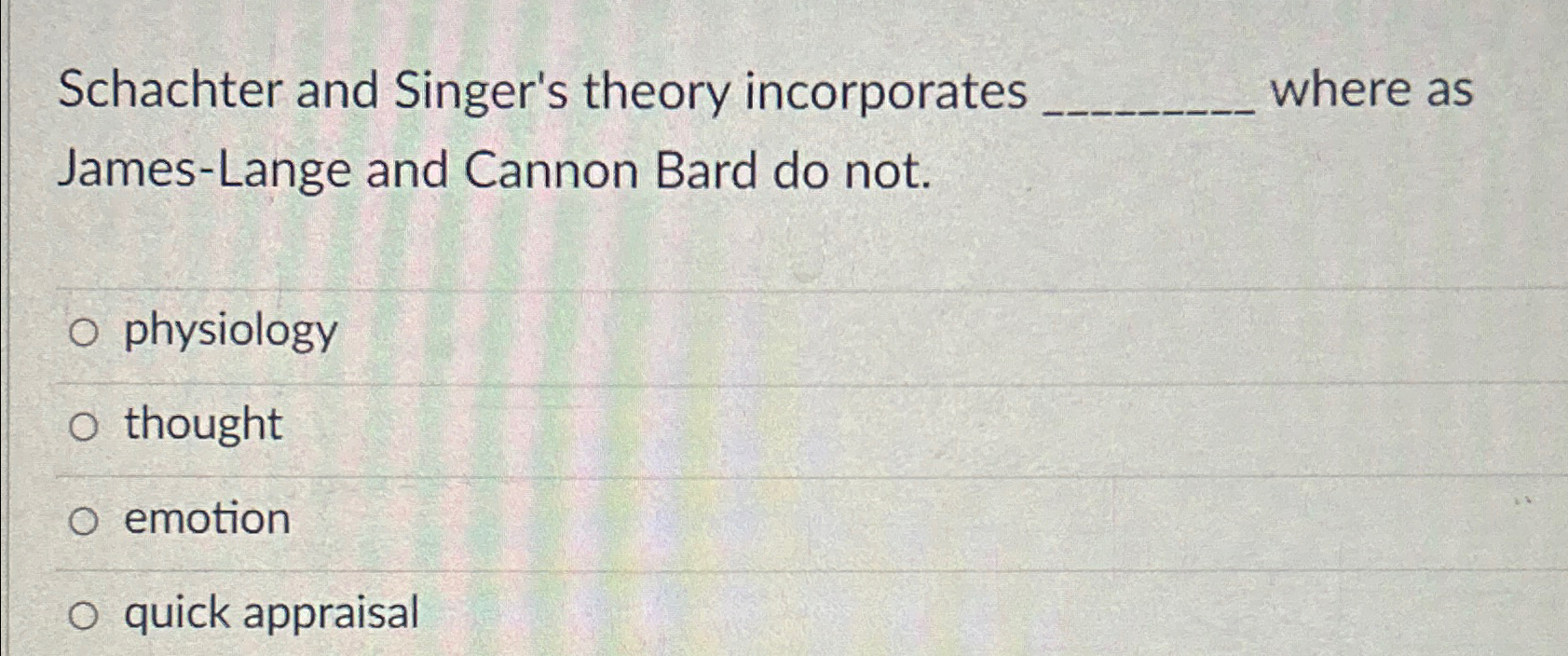 Solved Schachter and Singer's theory incorporates where as | Chegg.com