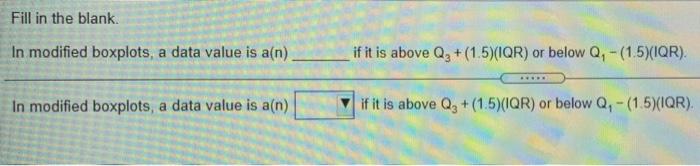 Solved Fill in the blank. In modified boxplots, a data value | Chegg.com