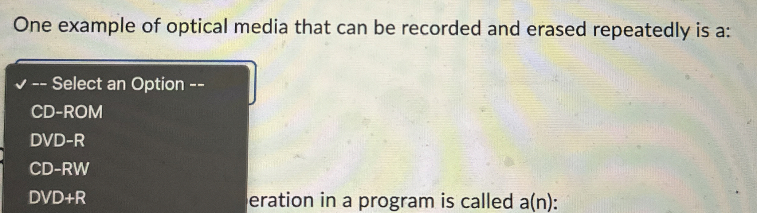Solved One example of optical media that can be recorded and | Chegg.com