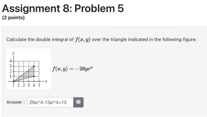 Assignment 8: Problem 5 (2 points) Calculate the | Chegg.com