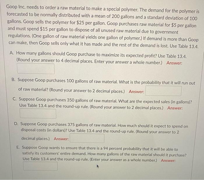 Goop Inc. needs to order a raw material to make a | Chegg.com