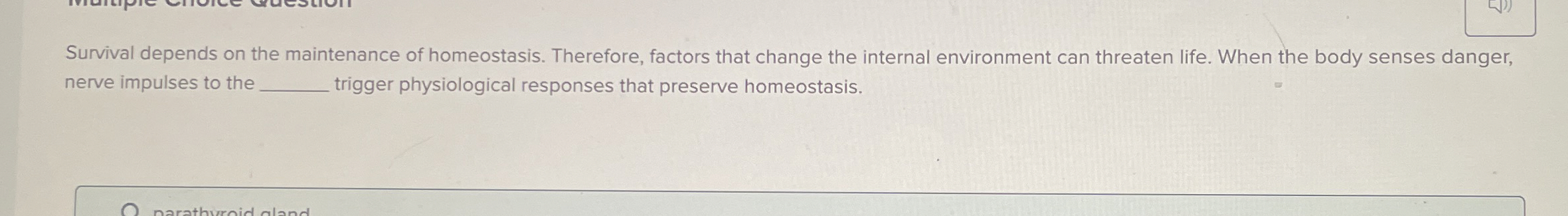Solved Survival depends on the maintenance of homeostasis. | Chegg.com