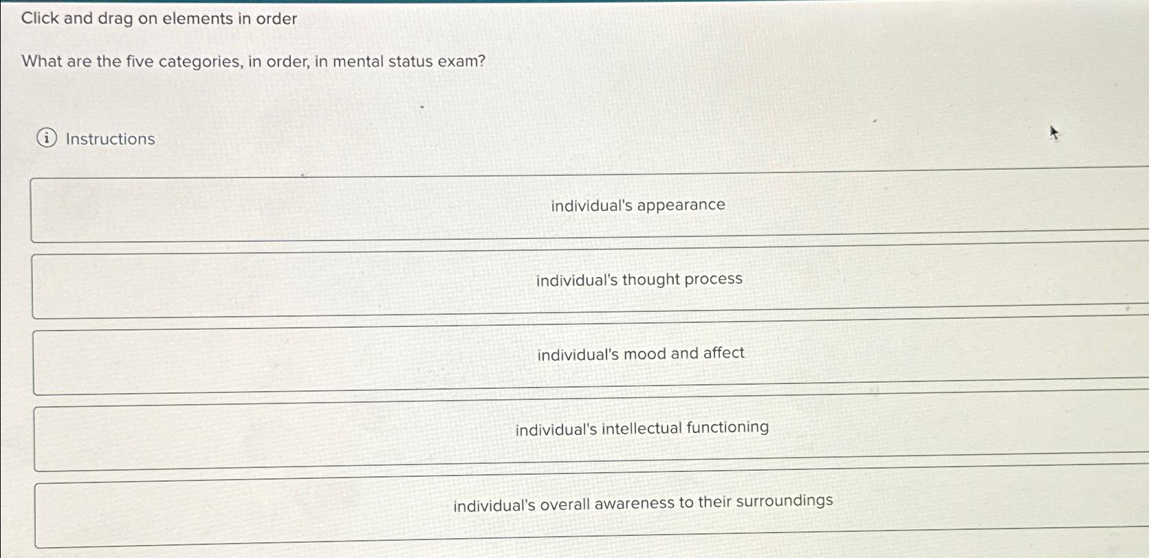Solved Click and drag on elements in orderWhat are the five | Chegg.com