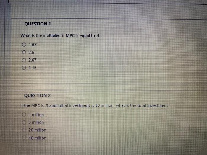 Solved What is the multiplier if MPC is equal to .4 1.67 2.5 | Chegg.com