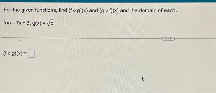 Solved For the given functions, find (f∘g)(x) and (g∘f)(x) | Chegg.com