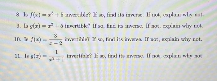 Solved 8. Is f(x)=x3+5 invertible? If so, find its inverse. | Chegg.com