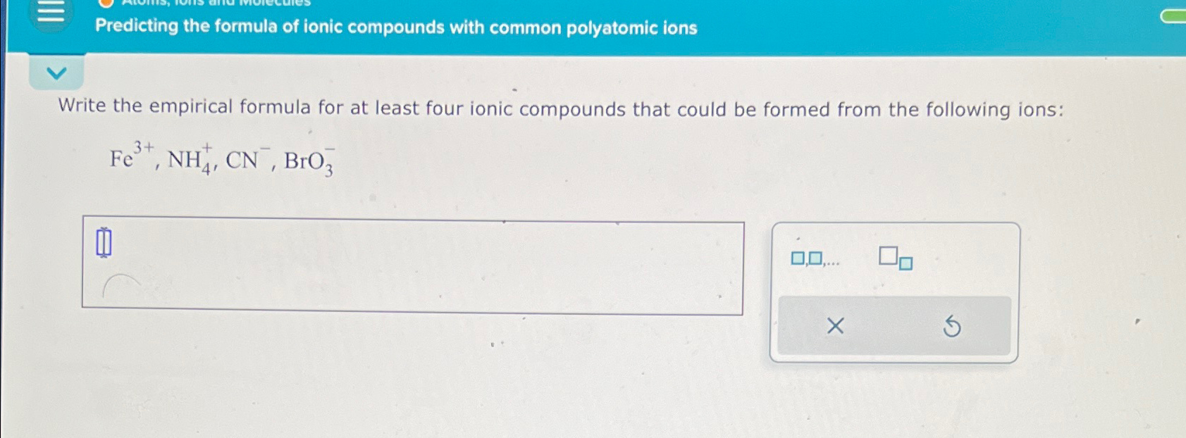 Solved Predicting the formula of ionic compounds with common | Chegg.com
