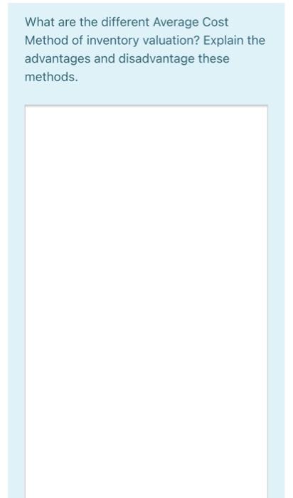 Solved What are the different Average Cost Method of | Chegg.com
