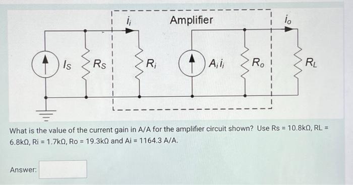 Solved What is the value of the current gain in A/A for the | Chegg.com