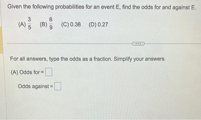 Solved Given the following probabilities for an event E, | Chegg.com