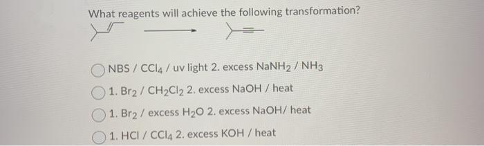 Solved What reagents will achieve the following | Chegg.com