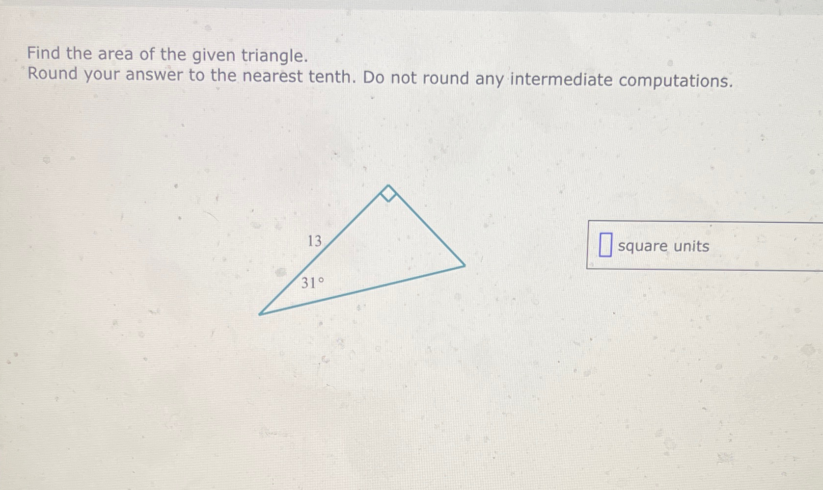 Solved Find the area of the given triangle.Round your answer | Chegg.com