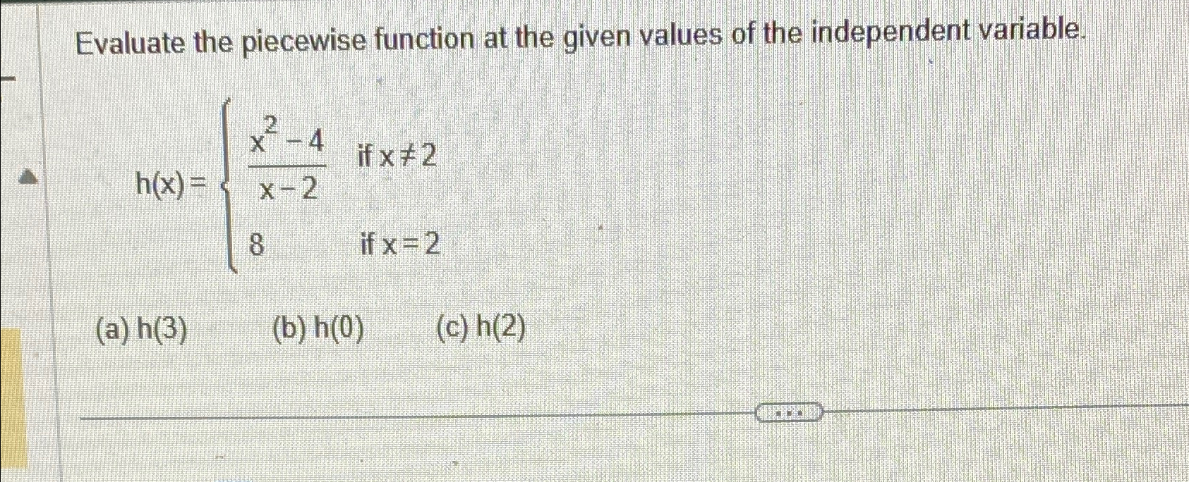 Solved Evaluate the piecewise function at the given values | Chegg.com