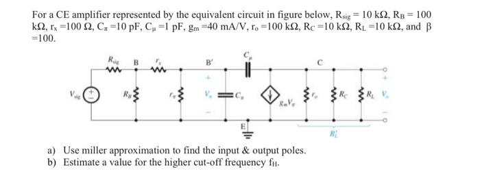 Solved For a CE amplifier represented by the equivalent | Chegg.com