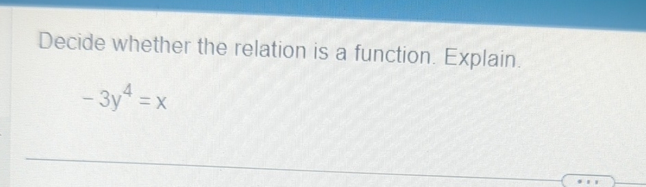 Decide whether the relation is a function. | Chegg.com