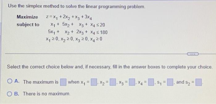 Solved Use the simplex method to solve the linear | Chegg.com