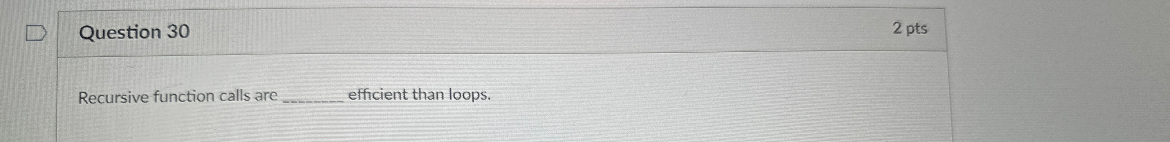Solved Question 30Recursive function calls are____ | Chegg.com