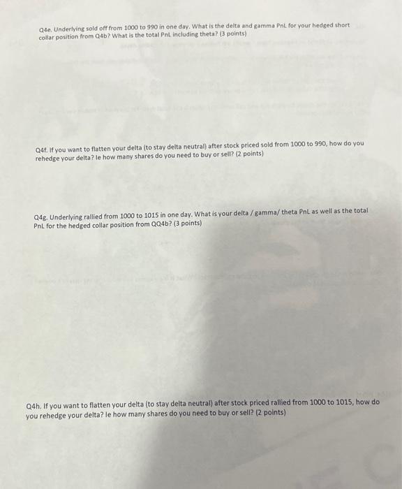 Q4e. Underlying sold off from 1000 to 990 in one day. | Chegg.com