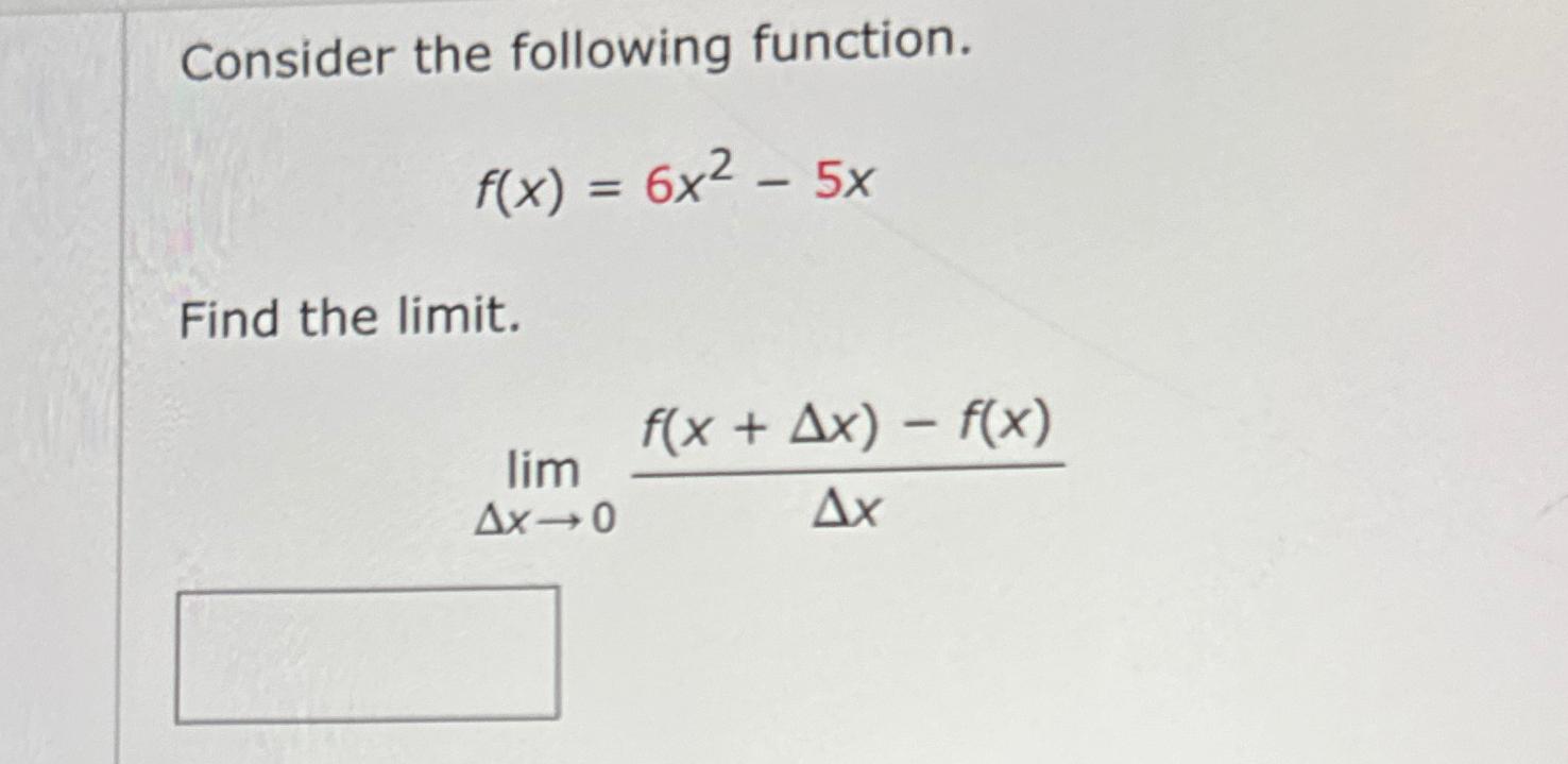 Solved Consider the following function.f(x)=6x2-5xFind the | Chegg.com