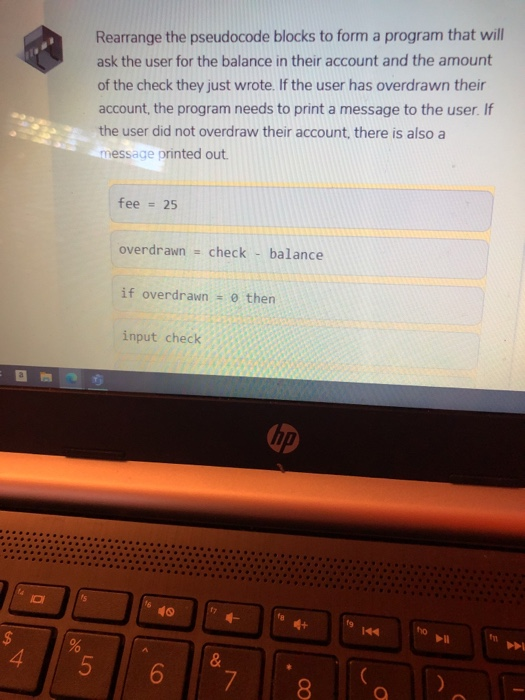 Solved Rearrange the pseudocode blocks to form a program | Chegg.com