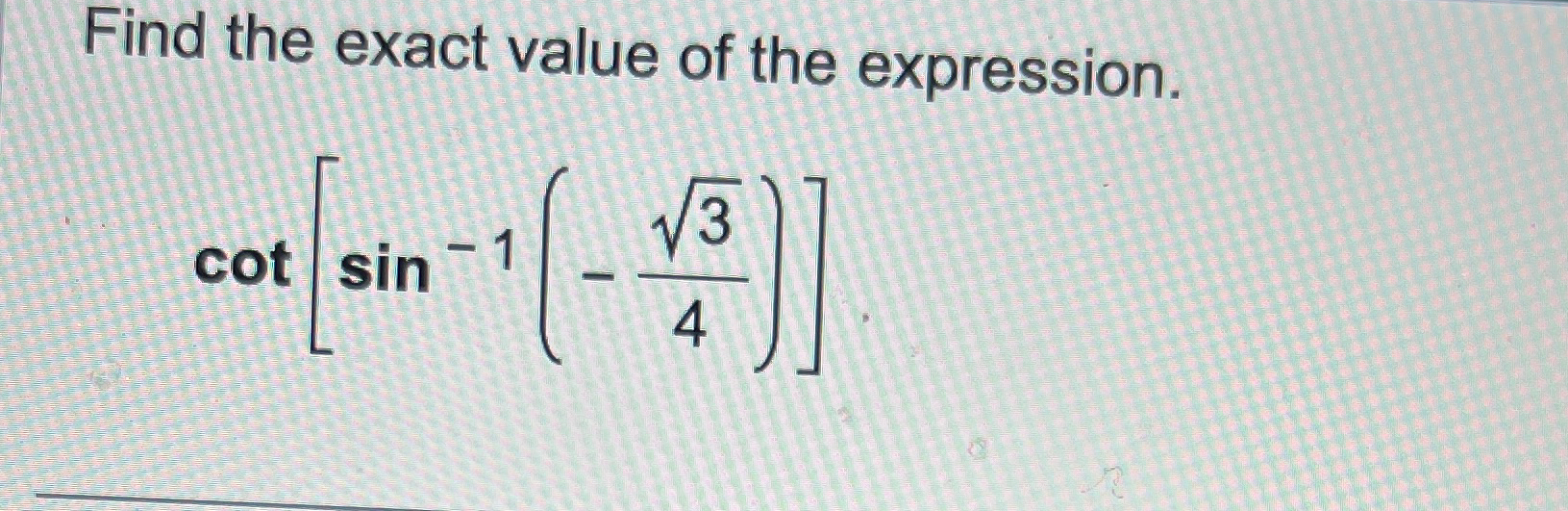 Solved Find the exact value of the | Chegg.com