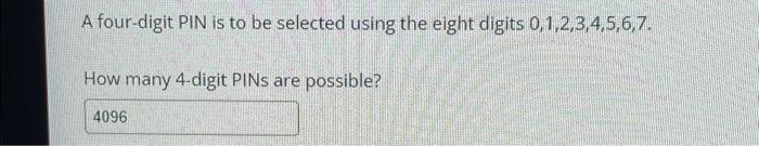 Solved A four-digit PIN is to be selected using the eight | Chegg.com