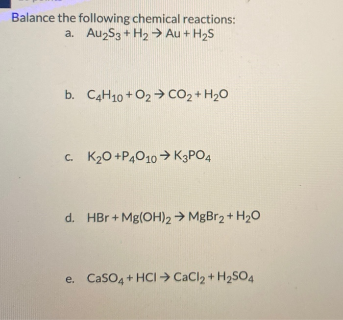 Solved Balance the following chemical reactions: a. Au2S3 + | Chegg.com