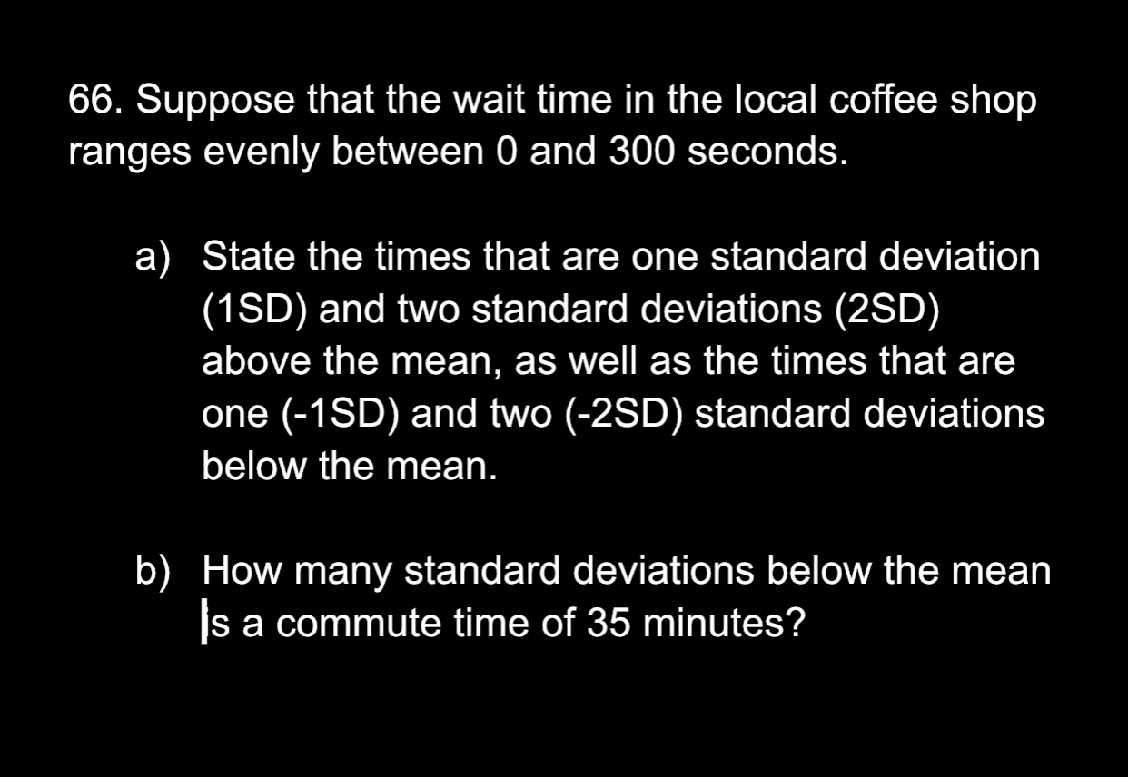 Solved How many standard deviations below the mean is a | Chegg.com