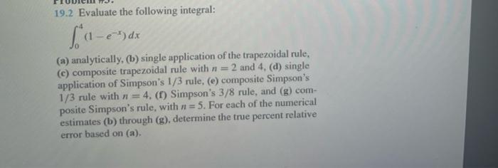 Solved 19.2 Evaluate the following integral: ∫04(1−e−x)dx | Chegg.com