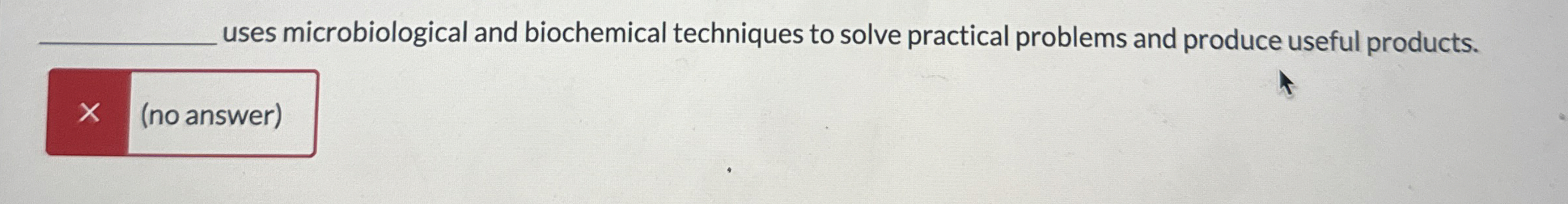 Solved ﻿uses microbiological and biochemical techniques to | Chegg.com
