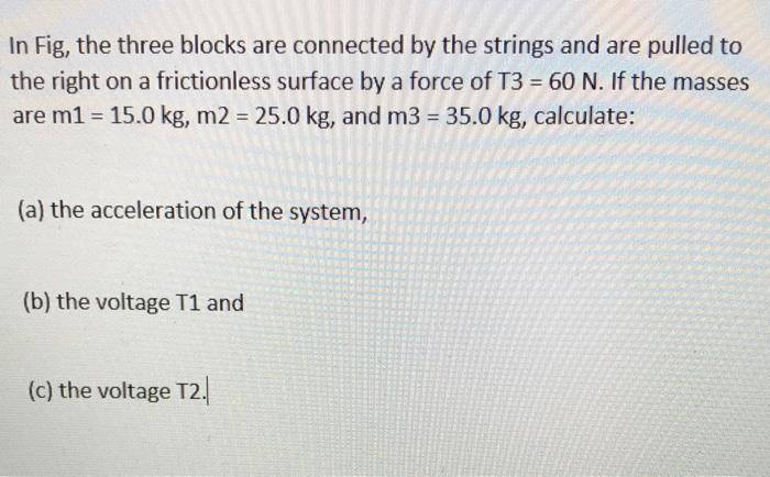 Solved In Fig, the three blocks are connected by the strings | Chegg.com