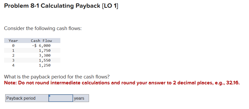 Solved Problem 8-1 ﻿Calculating Payback [LO 1]Consider the | Chegg.com