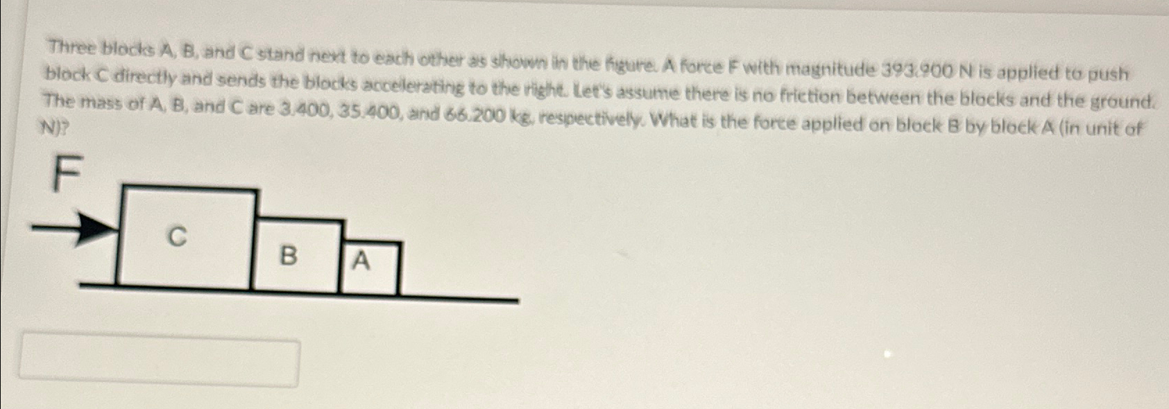 Solved Three blocks A, ﻿B, ﻿and C stand next to each other | Chegg.com