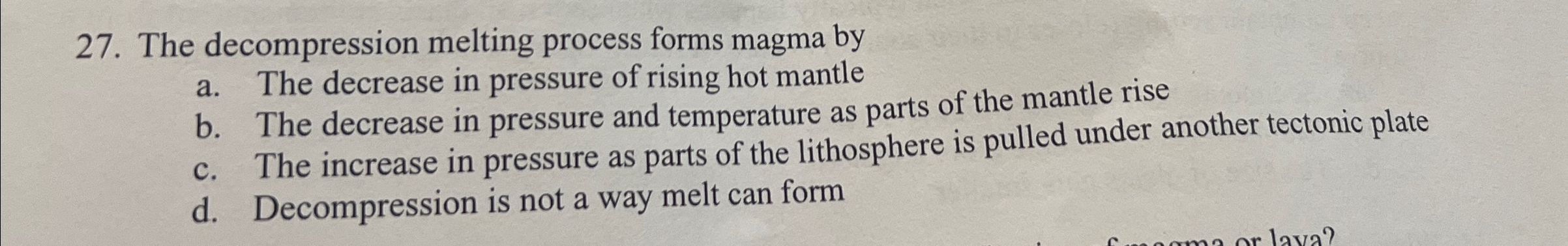 Solved The decompression melting process forms magma bya. | Chegg.com