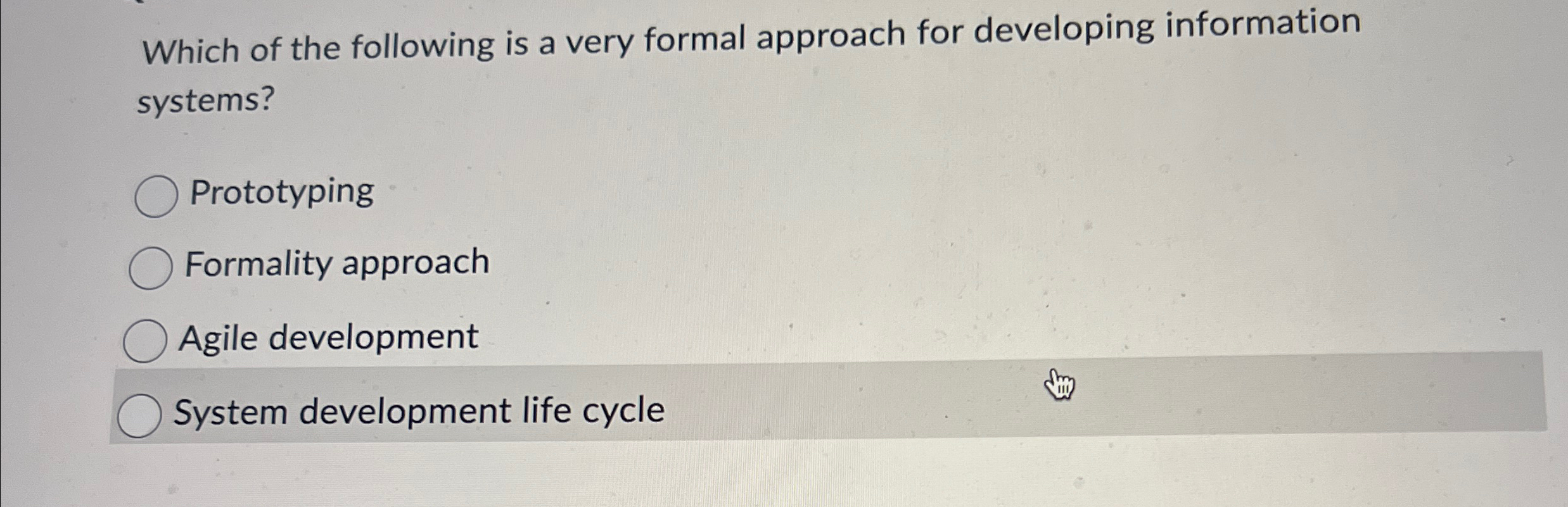 Solved Which of the following is a very formal approach for | Chegg.com