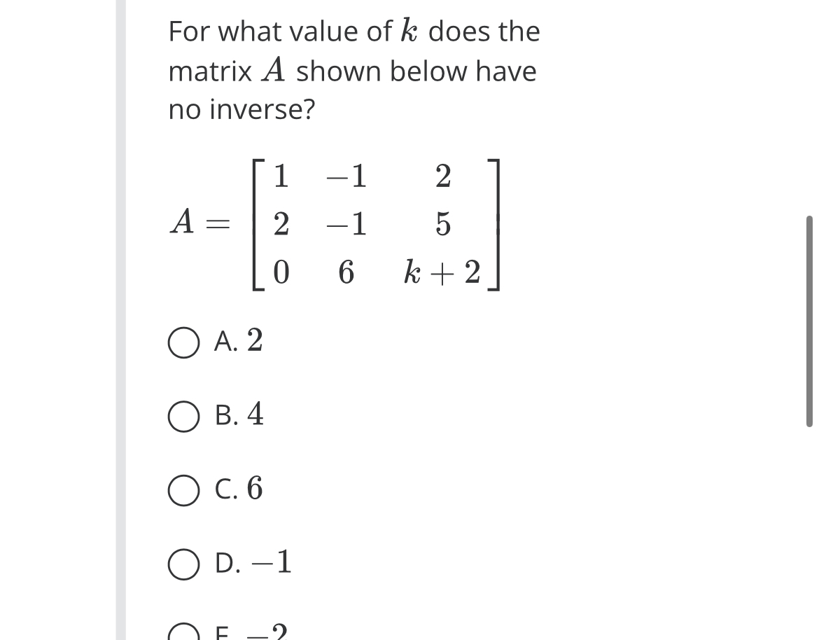 Solved For what value of k ﻿does the matrix A shown below | Chegg.com