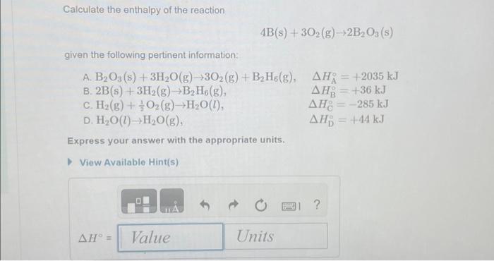 Solved Calculate the enthalpy of the reaction 4 B( s)+3O2( | Chegg.com