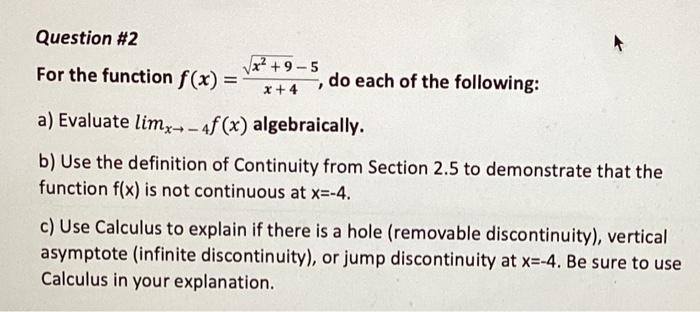 Solved Question \#2 For the function f(x)=x+4x2+9−5, do each | Chegg.com