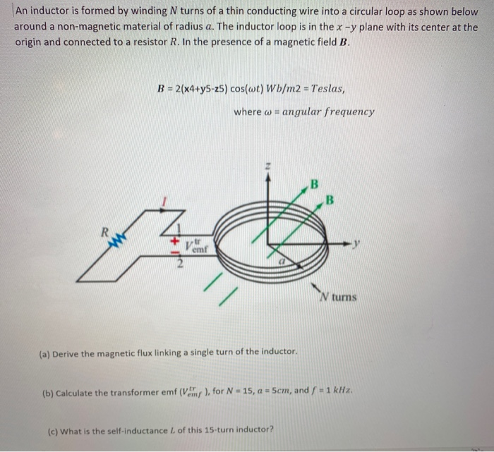 Solved An inductor is formed by winding N turns of a thin | Chegg.com